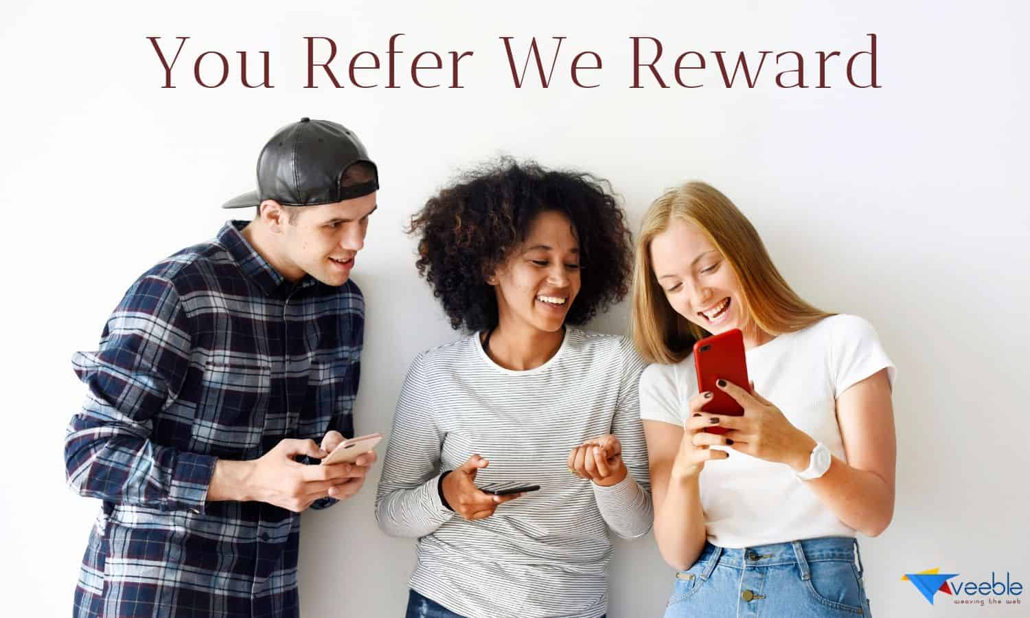 You-Refer-We-Reward - Veeble Hosting