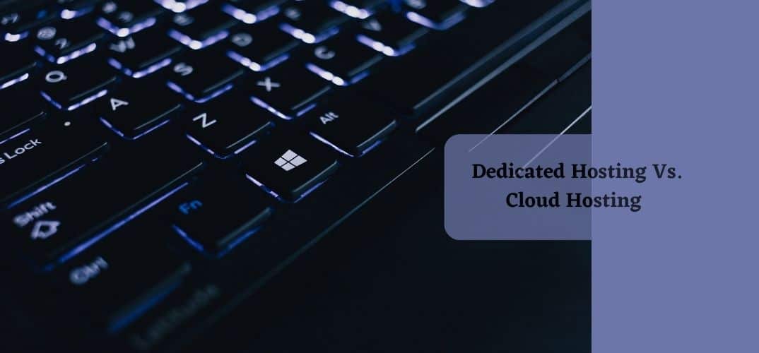 Dedicated Hosting Vs. Cloud Hosting - Veeble Hosting Dedicated Hosting Vs. Cloud Hosting - Veeble Hosting