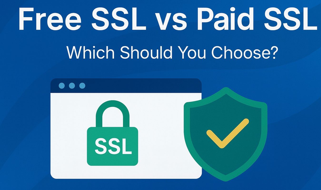 Free SSL vs Paid SSL: Which One is Right for You?