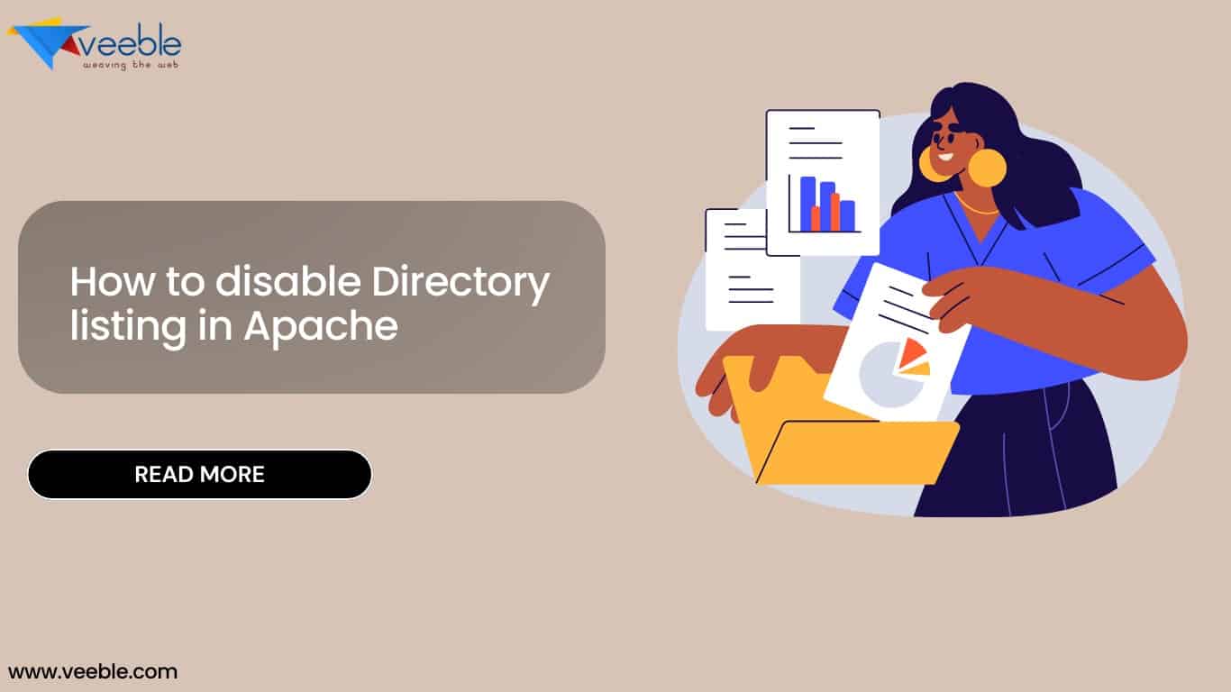 How to disable Directory listing in Apache - Veeble Hosting