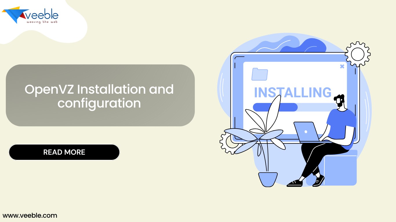 Step By Step Guide To Installing Openvz And Creating A Vps Veeble
