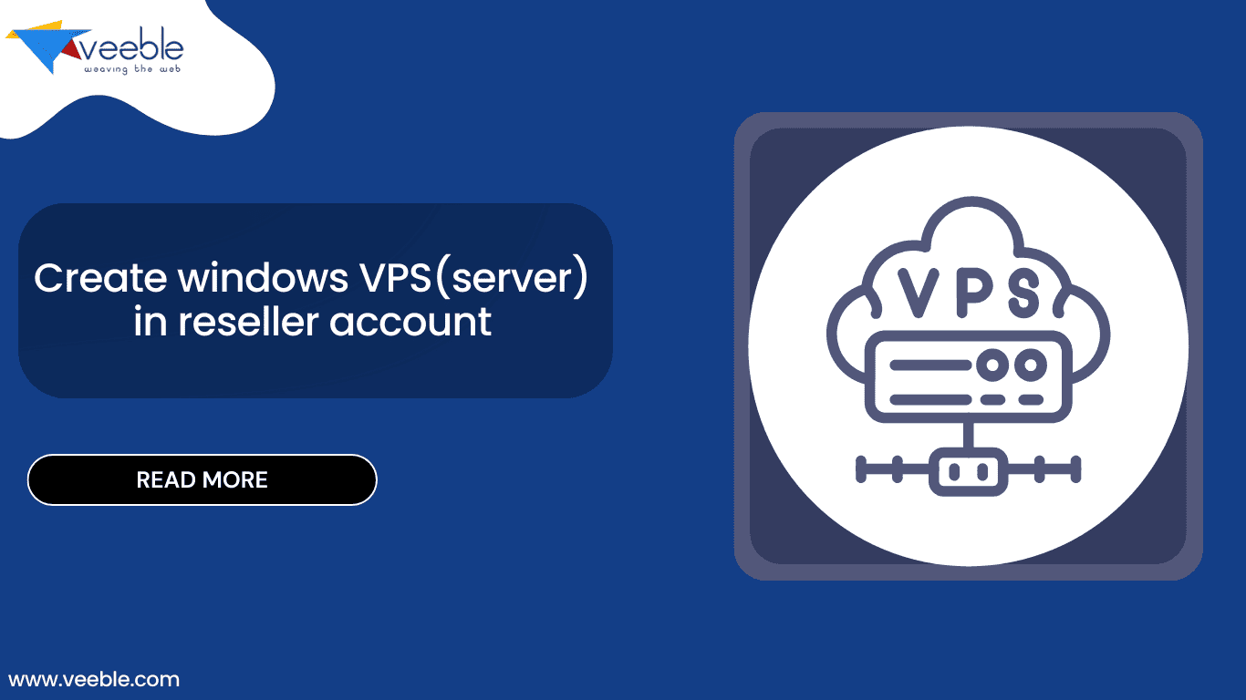 Create windows VPS in reseller account - Veeble Knowledge Base