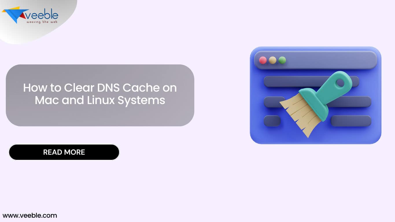 How to Clear DNS Cache on Mac and Linux Systems - Veeble Hosting