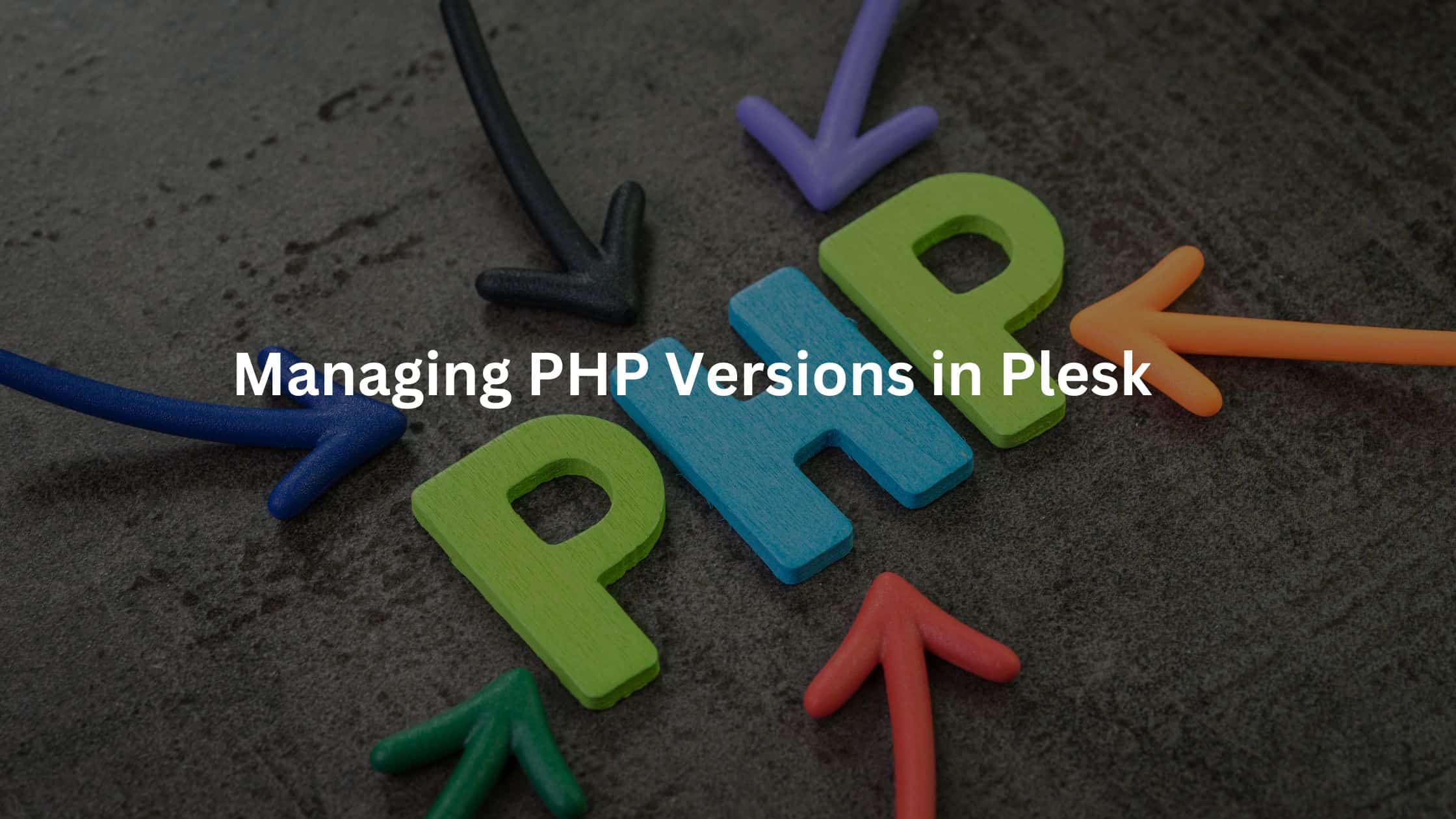 Managing PHP Versions in Plesk - Veeble Hosting