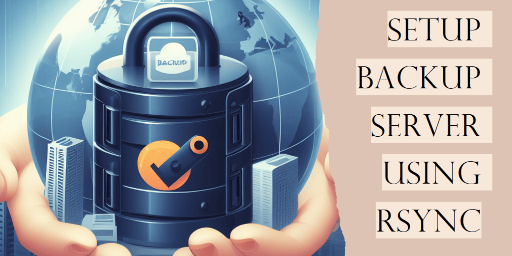 Setup Linux VPS Backup Server using Rsync - Veeble Hosting Setup Linux VPS Backup Server using Rsync - Veeble Hosting