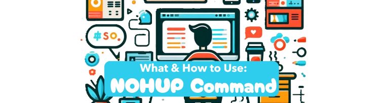 What is nohup Command and How to Use it? - Veeble Hosting