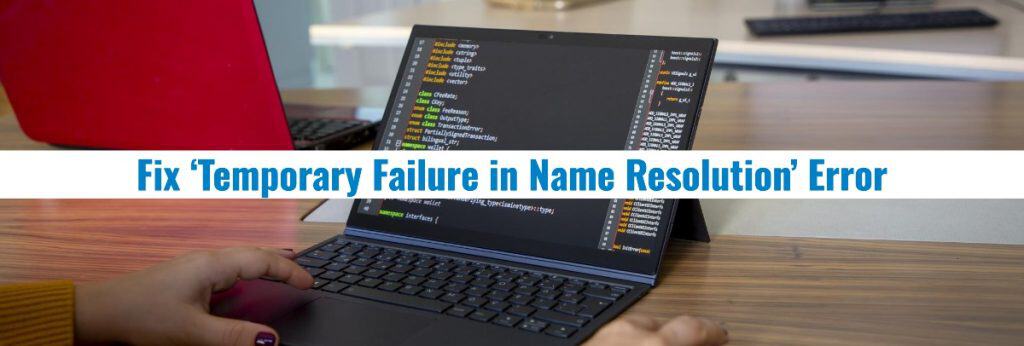 How to Fix 'Temporary Failure in Name Resolution' DNS Error - Veeble Hosting
