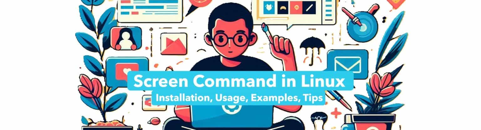 Linux Screen Command: Installation, Usage, Examples - Veeble Hosting