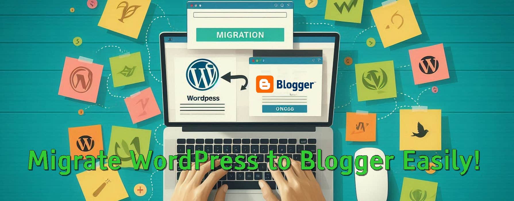 How to Convert WordPress to Blogger Easily? - Veeble Hosting