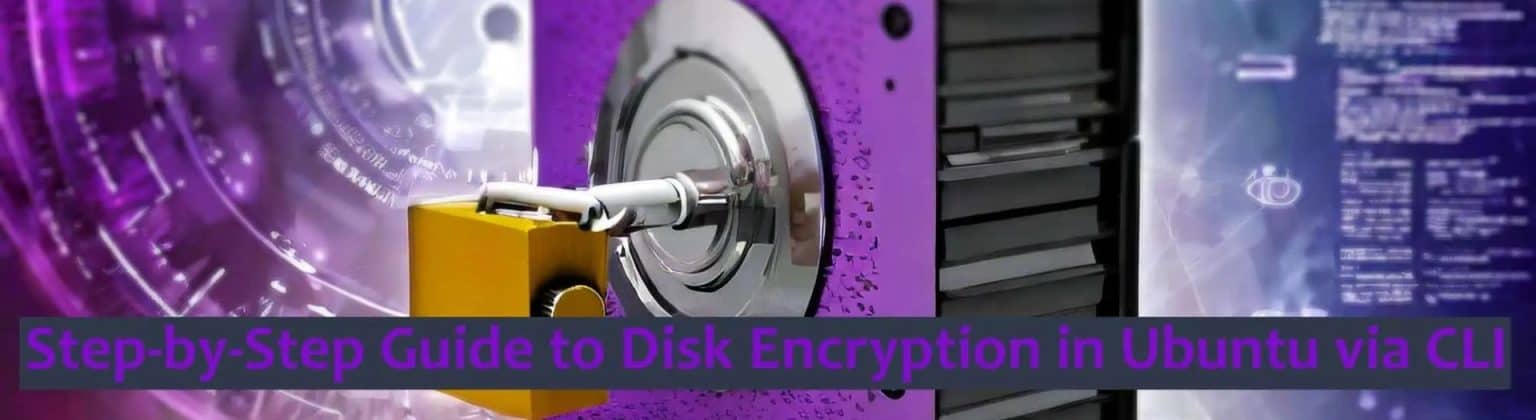 How to Encrypt Disk in Ubuntu via CLI - Veeble Hosting