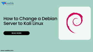 How to Change a Debian Server to Kali Linux - Veeble Hosting