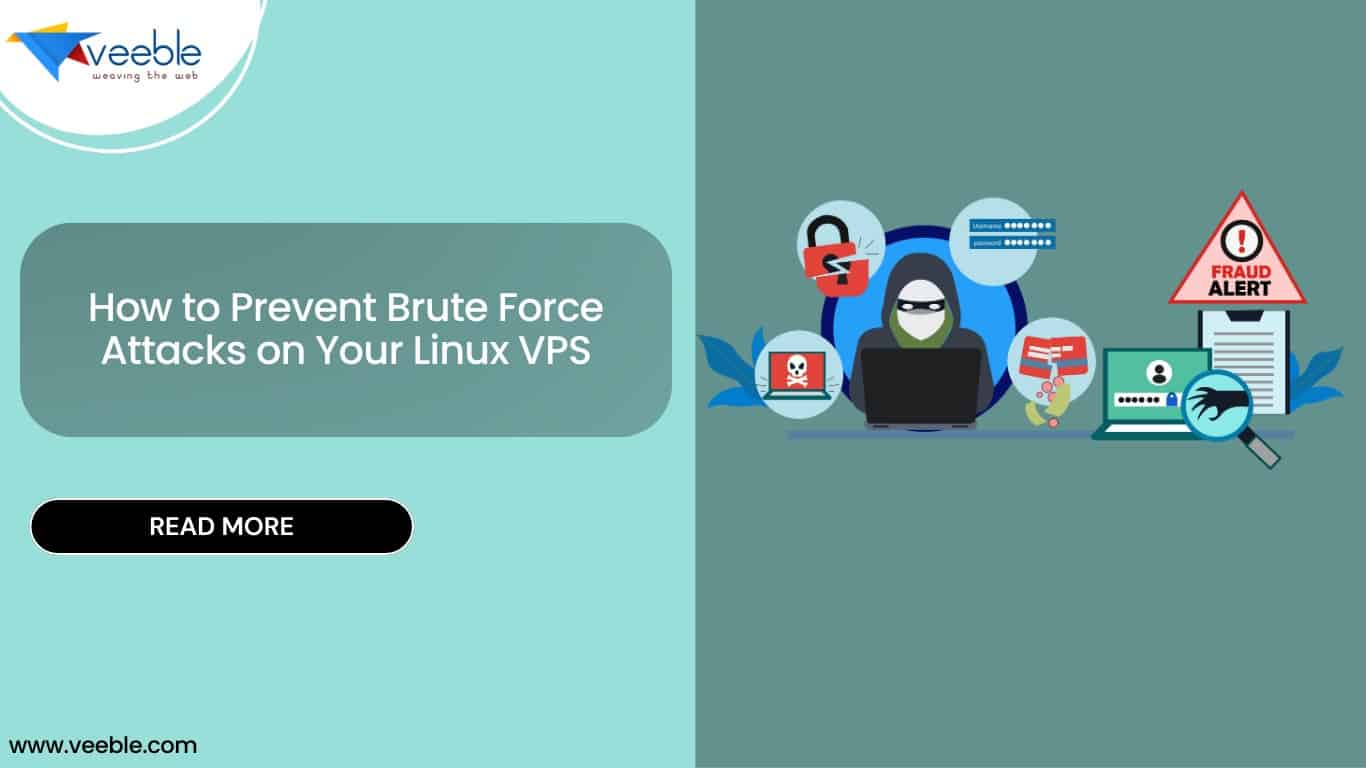 How to Prevent Brute Force Attacks on Your Linux VPS - Veeble Hosting