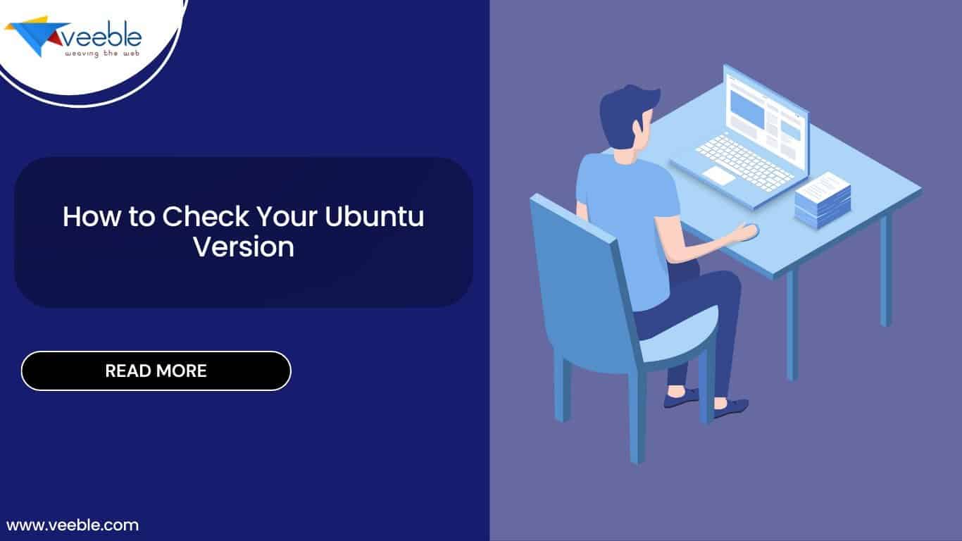 How to Check Your Ubuntu Version - Veeble Hosting