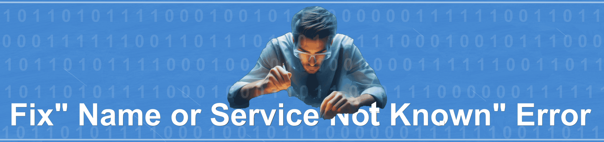 How to Solve “Name or Service Not Known” Error on Linux? - Veeble Hosting