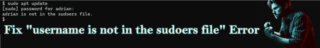 How To Fix Username Is Not In The Sudoers File Error In Ubuntu