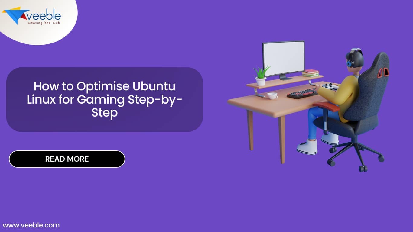 Ubuntu Gaming: Optimize Ubuntu OS for Gaming with 9 Tricks