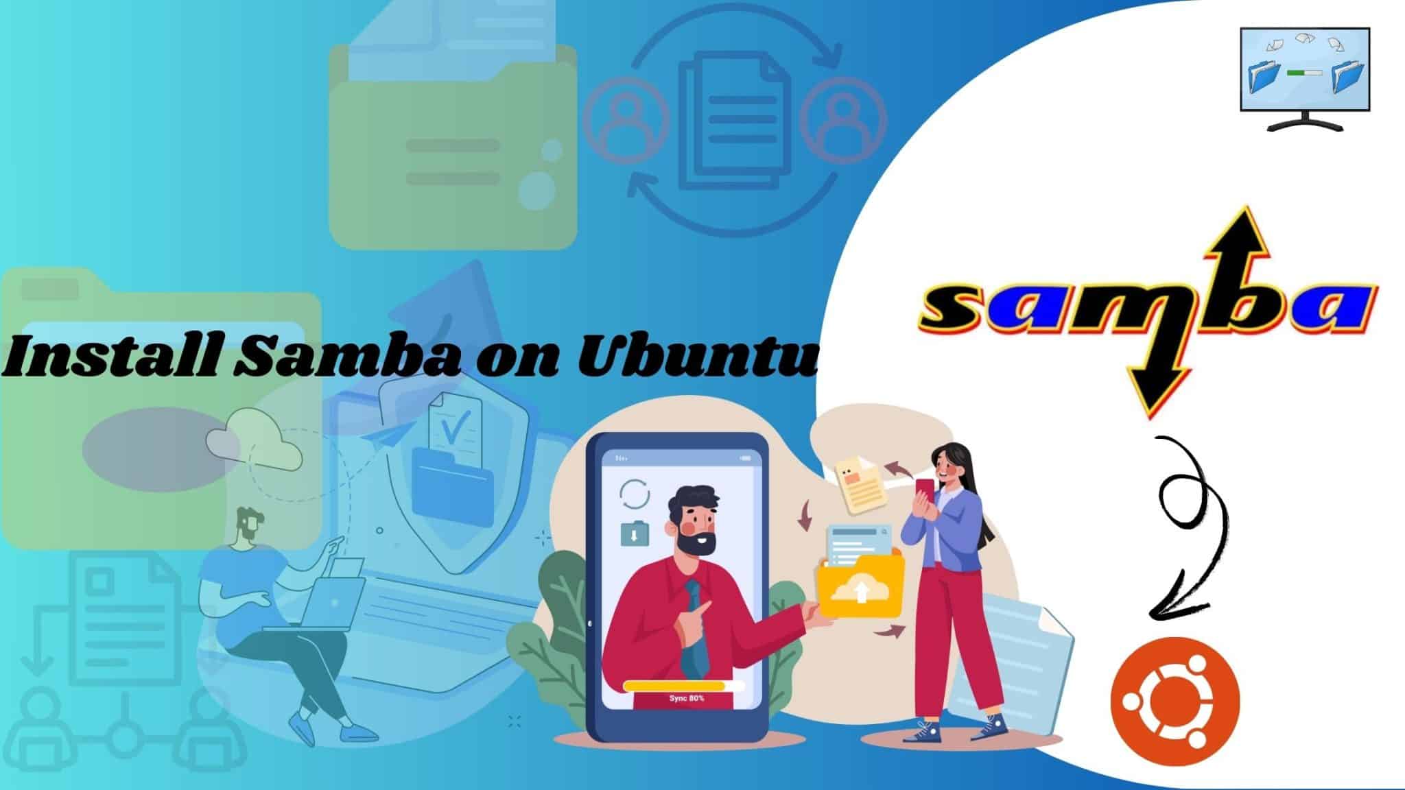 How to Install and Configure Samba on Ubuntu 24.04 - Veeble Hosting