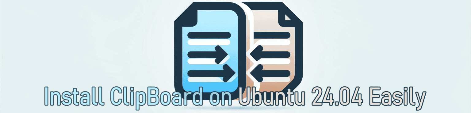 Ubuntu 24.04 Clipboard: Easy Installation and Usage Guide